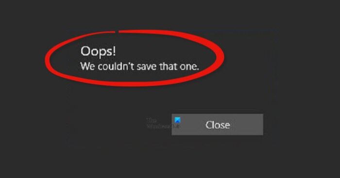 Oops! We couldn't save that one Windows Photos App error