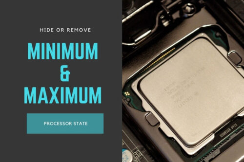 Show or hide Minimum and Maximum Processor State in Power Options