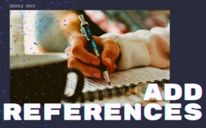 How to add Citations and References in Google Docs