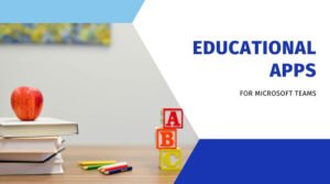 Best Educational apps for Teams for teachers and students