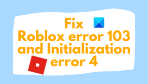 Roblox Error Code 103 and Initialization Error 4 on Xbox or PC