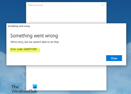 How to fix Error Code 0x8007139f on Windows 11/10