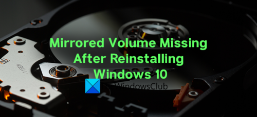 Mirrored Volume missing after reinstalling Windows 11
