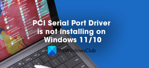 PCI Serial Port Driver is not installing on Windows 11