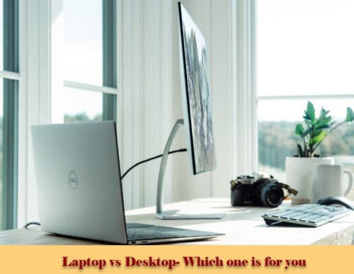 Laptop vs Desktop - Which is better? Differences discussed