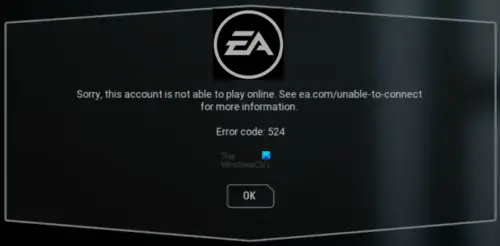 Fix EA Error Code 524, Sorry this account is not able to play online Fix EA Error Code 524, Sorry this account is not able to play online
