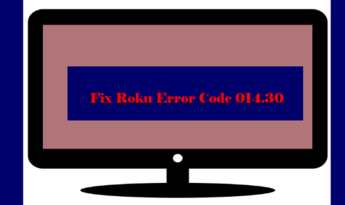 How to fix Roku Error Code 014.40 and 018