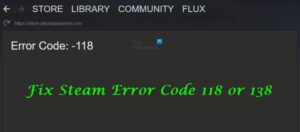 Fix Steam Error Code 118 or 138
