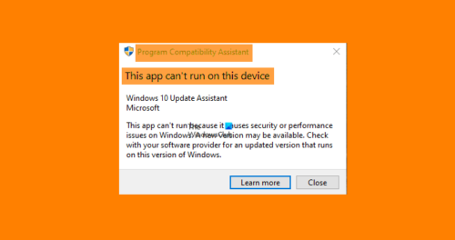 This app can't run on this device - Program Compatibility Assistant