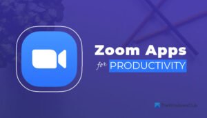 Best Zoom apps for Education, Productivity, Collaboration, Recording