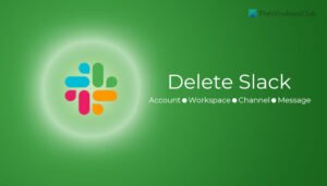 How to delete Slack account, workspace, channel, and message