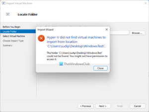 Hyper-V did not find virtual machines to import from location