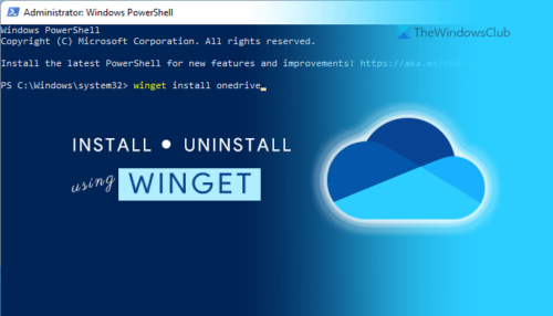 How to install or uninstall OneDrive using WINGET in Windows 11