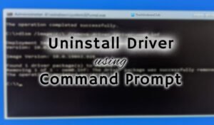 How to uninstall Driver using Command Prompt in Windows 11