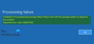 Installation of a provisioning package failed, 0x80070057, 0x800710d2 ...