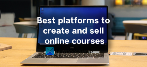 Best Platforms to create and sell Online Courses