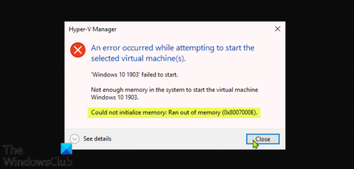 Could not initialize memory, Ran out of memory (0x8007000E)
