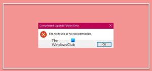 Compressed (Zipped) folders error in Windows 11/10