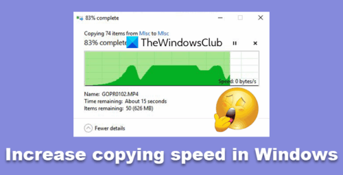 Slow file copy speed? Increase copying speed in Windows 11