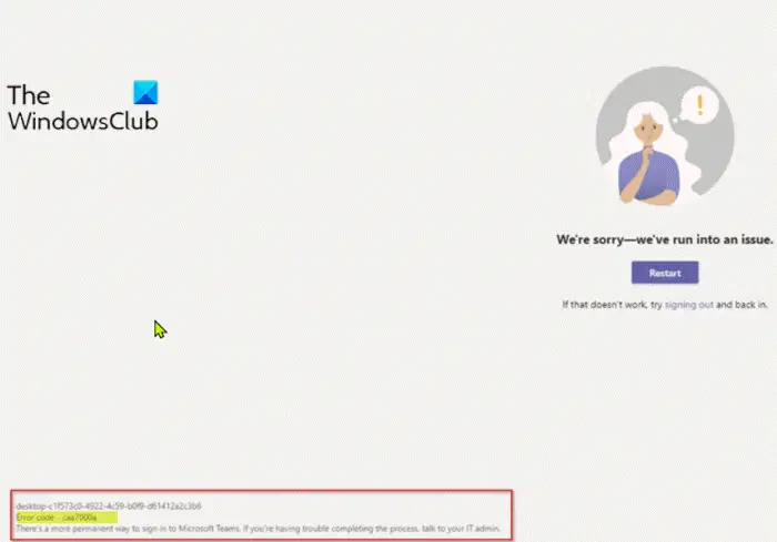 Fix Microsoft Teams Error code caa7000a in Windows 11/10 Fix Microsoft Teams Error code caa7000a in Windows 11/10
