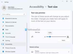Increase Font size and make Text bigger on Windows 11