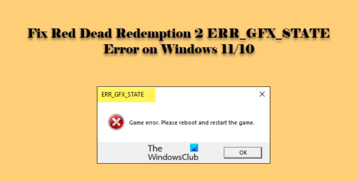 Red Dead Redemption ERR_GFX_STATE Error on Windows PC