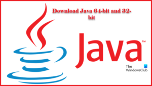 Where to download Java 64-bit and 32-bit for Windows 11