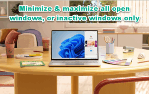 Minimize, Maximize all open windows, inactive windows in Windows 11