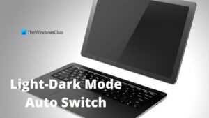 How to switch between Light and Dark Mode automatically on Windows 11