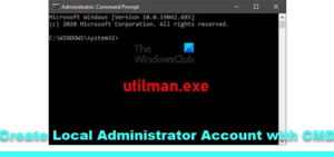 Create Local Administrator Account on Windows 11/10 using CMD