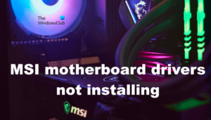 Fix MSI motherboard drivers not installing on Windows computer