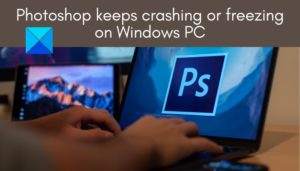 Photoshop keeps crashing or freezing on Windows PC