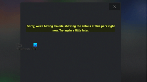 We're having trouble showing the details of this perk right now Xbox