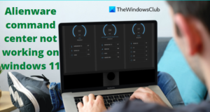 Alienware Command Center not working on Windows 11