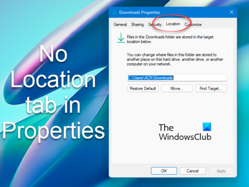 No Location tab in Properties in Windows 11/10