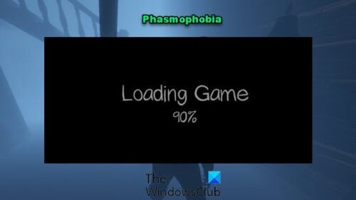 Phasmophobia is stuck on Loading Screen 90%