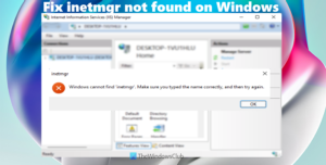 Fix inetmgr not found on Windows 11/10