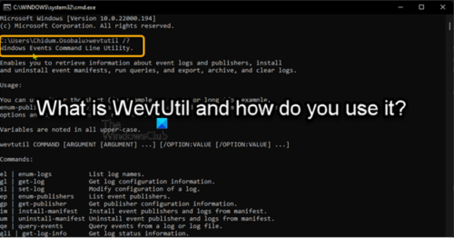 What is WevtUtil and how do you use it?