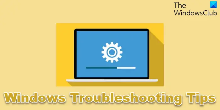 General & Basic Windows Troubleshooting Tips General & Basic Windows Troubleshooting Tips