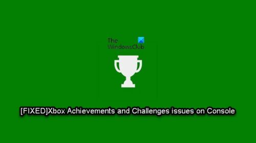 Fix Xbox Achievements and Challenges issues on Console