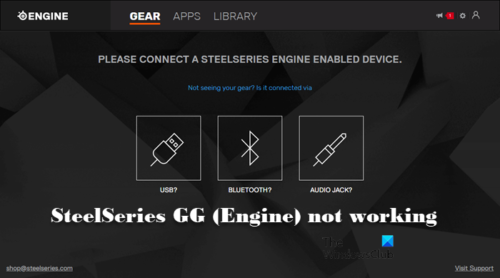SteelSeries GG (Engine) not working on Windows PC