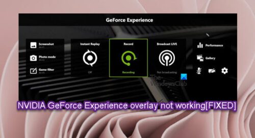 Fix NVIDIA GeForce Experience overlay not working on Windows PC