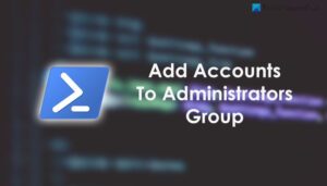 Add Local or Microsoft accounts to Administrators Group with PowerShell
