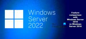 Windows Server 2022 vs 2019 vs 2016 Feature differences