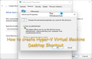 How to create Hyper-V Virtual Machine Desktop Shortcut in Windows 11/10