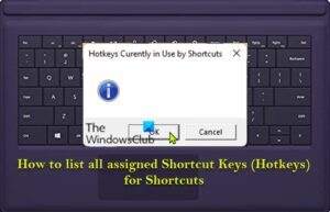 How to list all assigned Shortcut Keys for Shortcuts in Windows 11