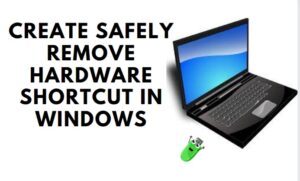 Create Safely Remove Hardware Shortcut to eject USB in Windows