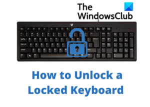 Laptop Keyboard is locked; How to unlock a Locked Keyboard