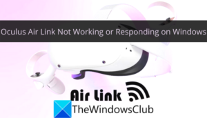 Oculus Air Link not working or responding on Windows PC