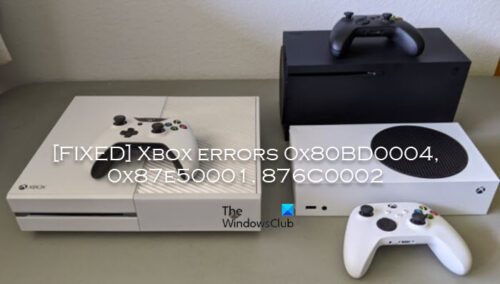 Fix 0x80BD0004, 0x87e50001, 876C0002 Xbox errors